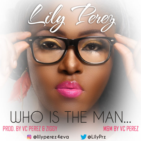Music: Who Is The Man - Lily Perez