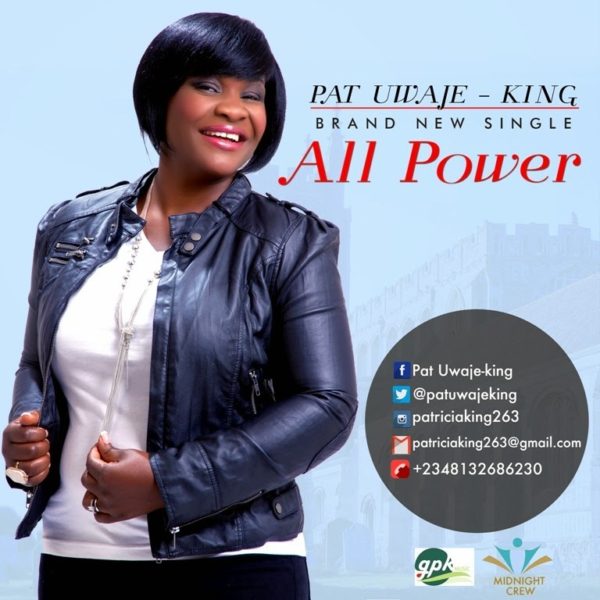 Music: Pat Uwaje-King - All Power [@PatUwajeKing] » Gospel Music