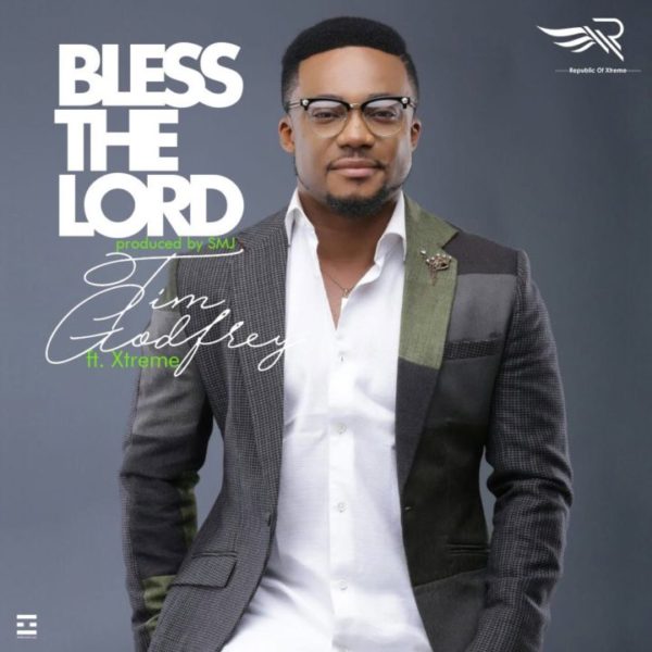 DOWNLOAD Music: Tim Godfrey – Bless The Lord • Gospel Music