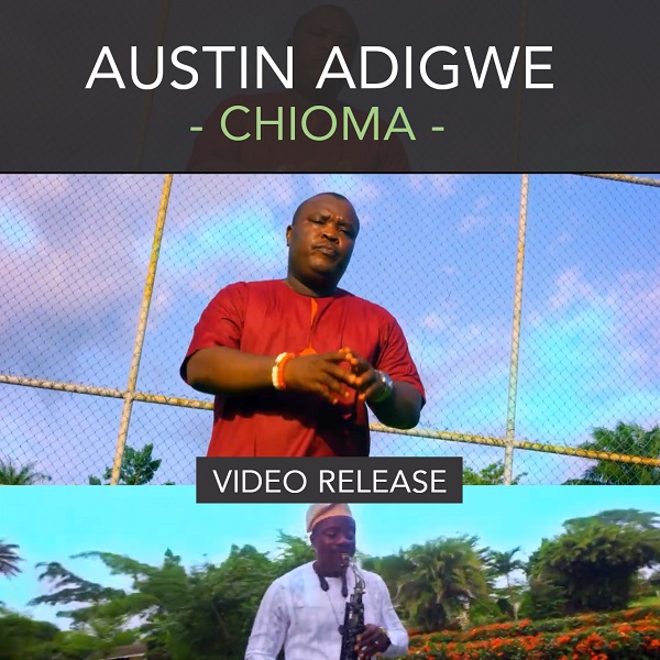 [Download Video] Chioma - Austin Adigwe » Gospel Music