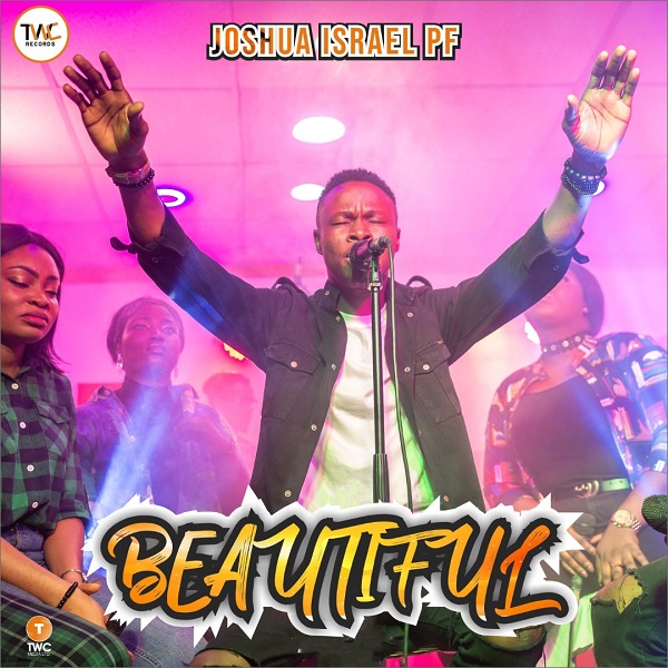 Beautiful - Joshua Israel » DOWNLOAD MUSIC