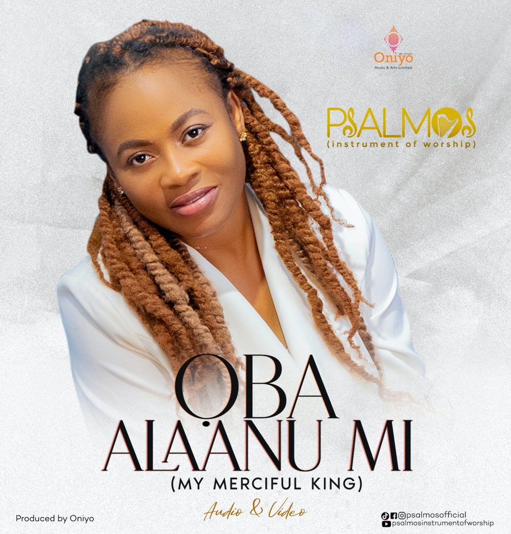 [FREE DOWNLOAD] Oba Alaanu Mi - Psalmos » Gospel Music