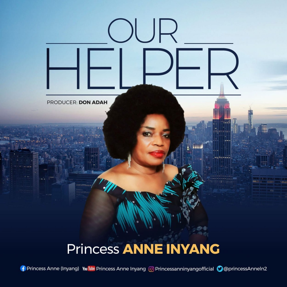 [DOWNLOAD] Our Helper - Princess Anne Inyang » Gospel Music