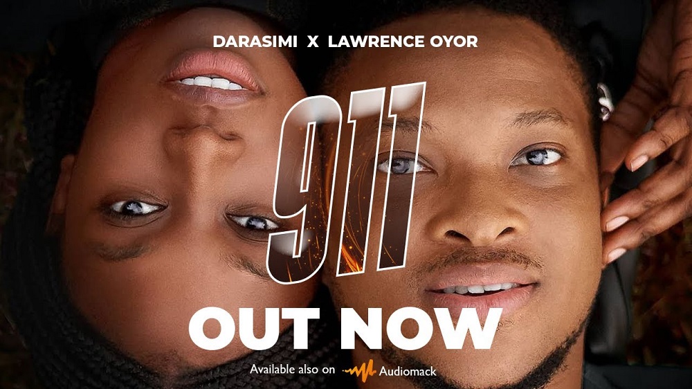 [Music + Video] 911 - Darasimi & Lawrence Oyor » Gospel Music