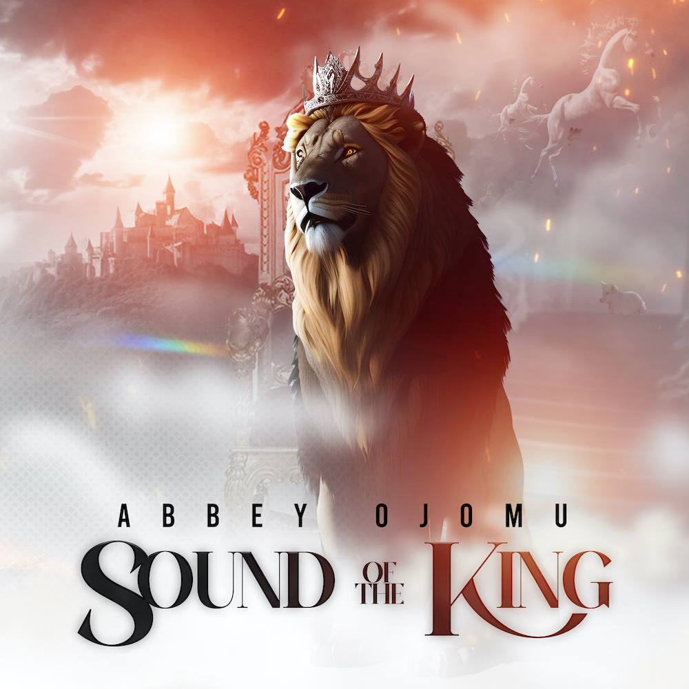 [DOWNLOAD] Sound Of The King - Abbey Ojomu » Gospel Music