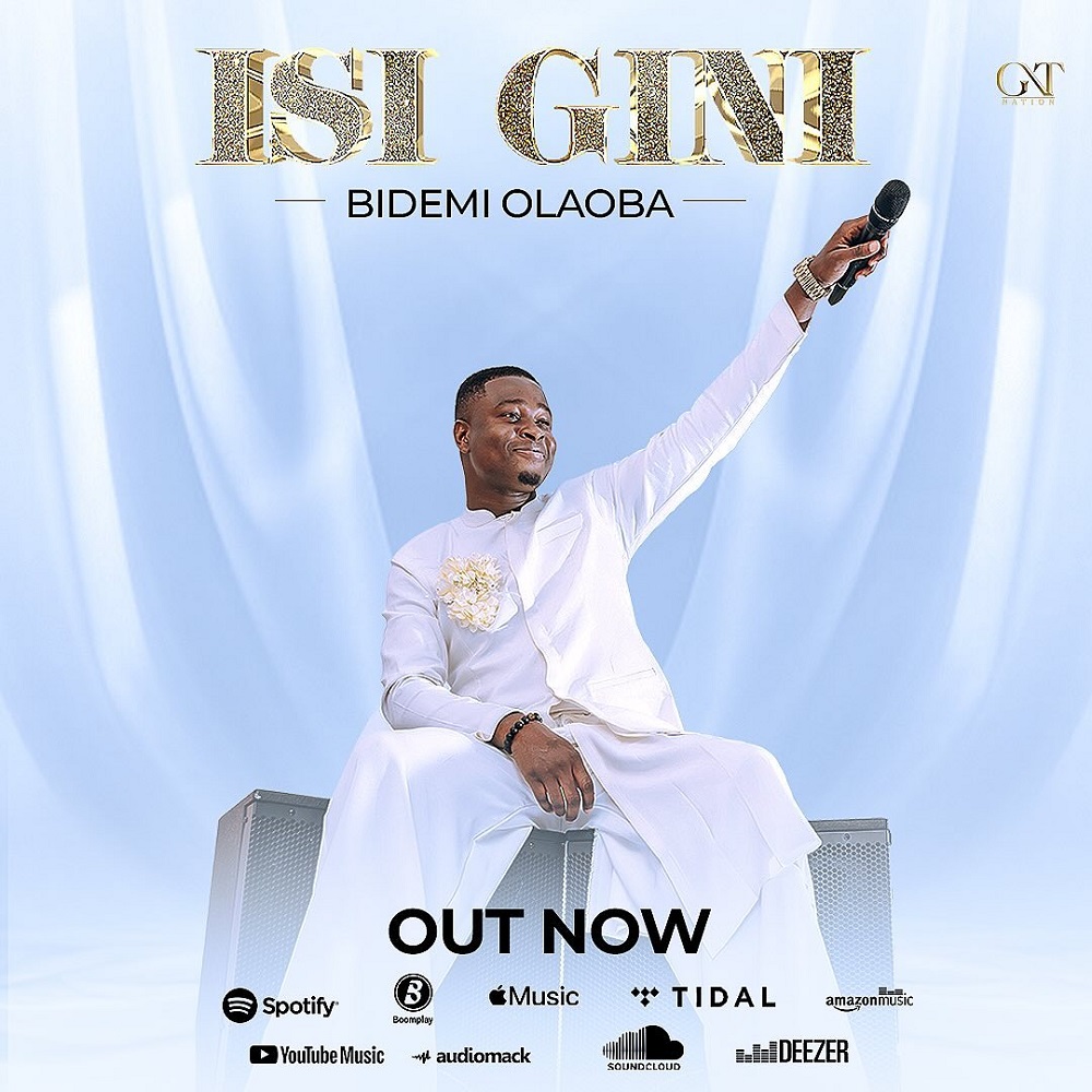 [Music] Isi Gini By Bidemi Olaoba